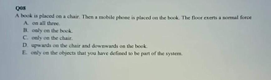 Solved Q0s A beok is placed on a chair. Then a mobile phone | Chegg.com
