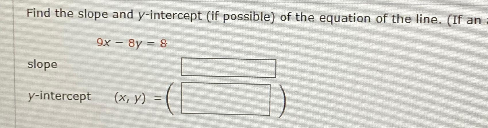 Solved Find the slope and y-intercept (if possible) ﻿of the | Chegg.com