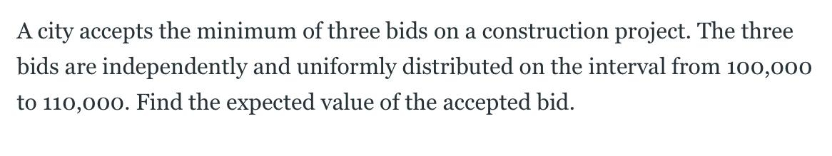 Solved A city accepts the minimum of three bids on a | Chegg.com