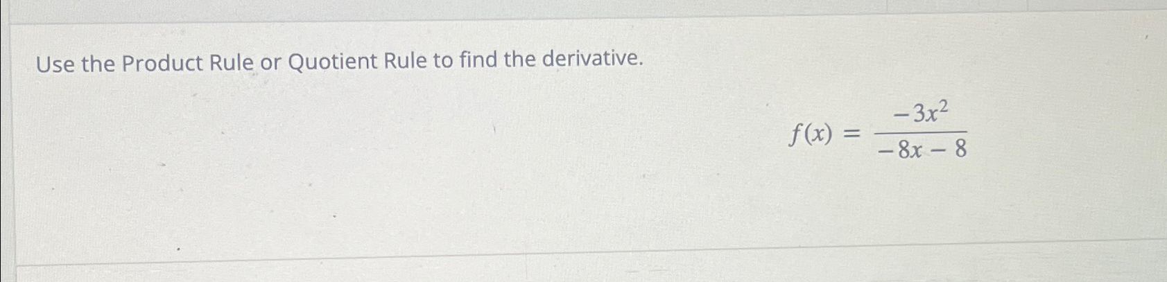 Solved Use the Product Rule or Quotient Rule to find the | Chegg.com