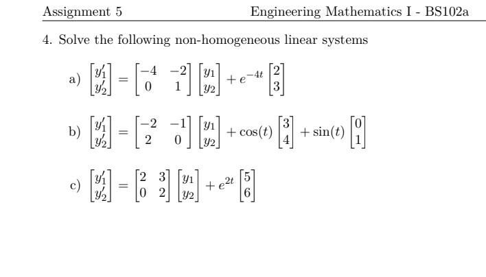 Solved Solve the following non-homogeneous linear systems a) | Chegg.com