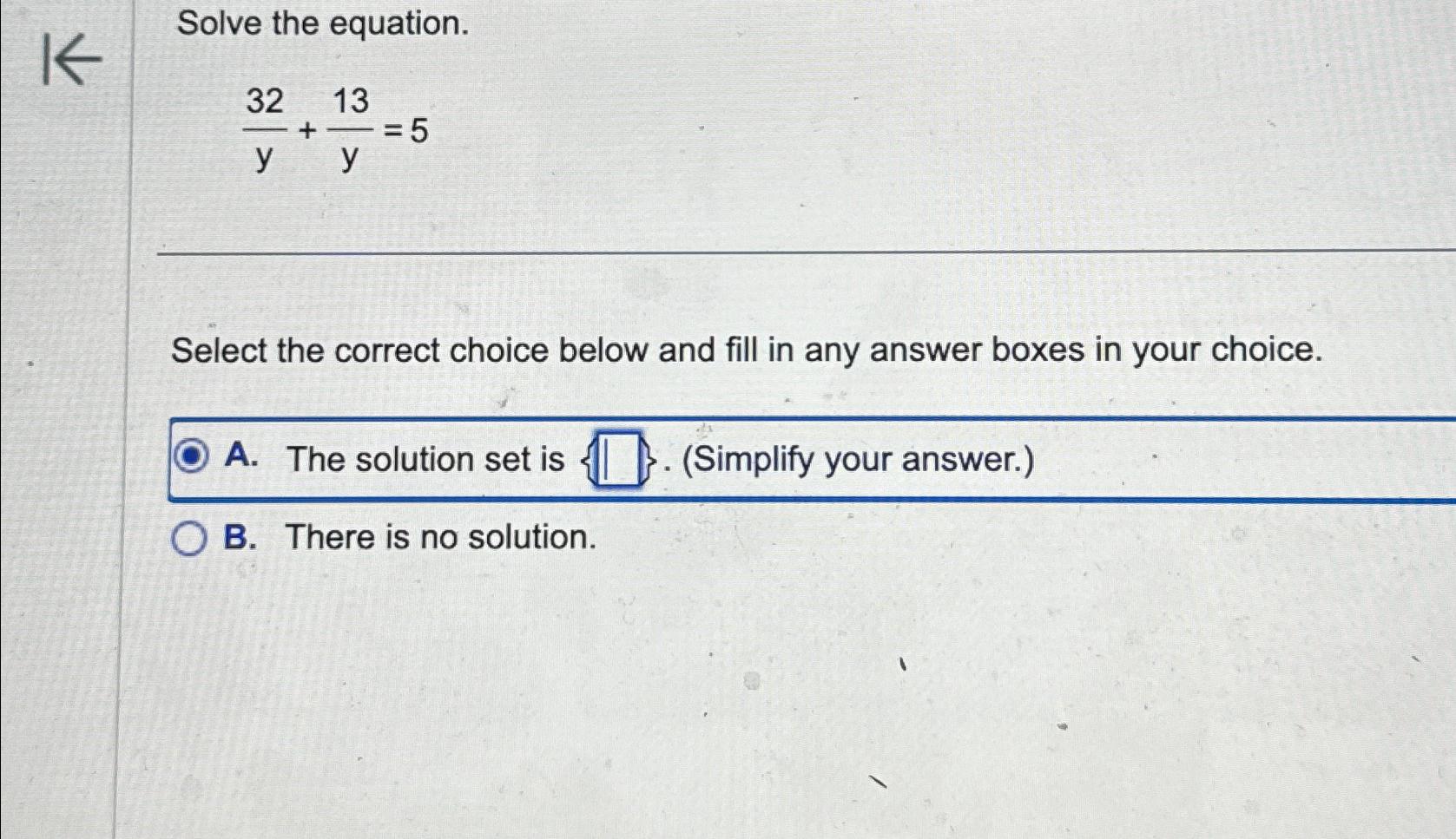 Solved Solve the equation.32y+13y=5Select the correct choice | Chegg.com