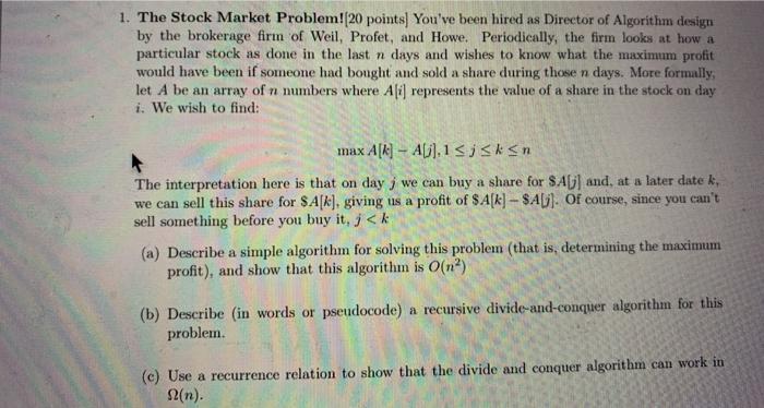Solved 1. The Stock Market Problem! (20 points] You've been | Chegg.com