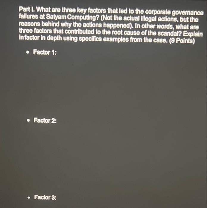 Solved Part I. What are three key factors that led to the | Chegg.com