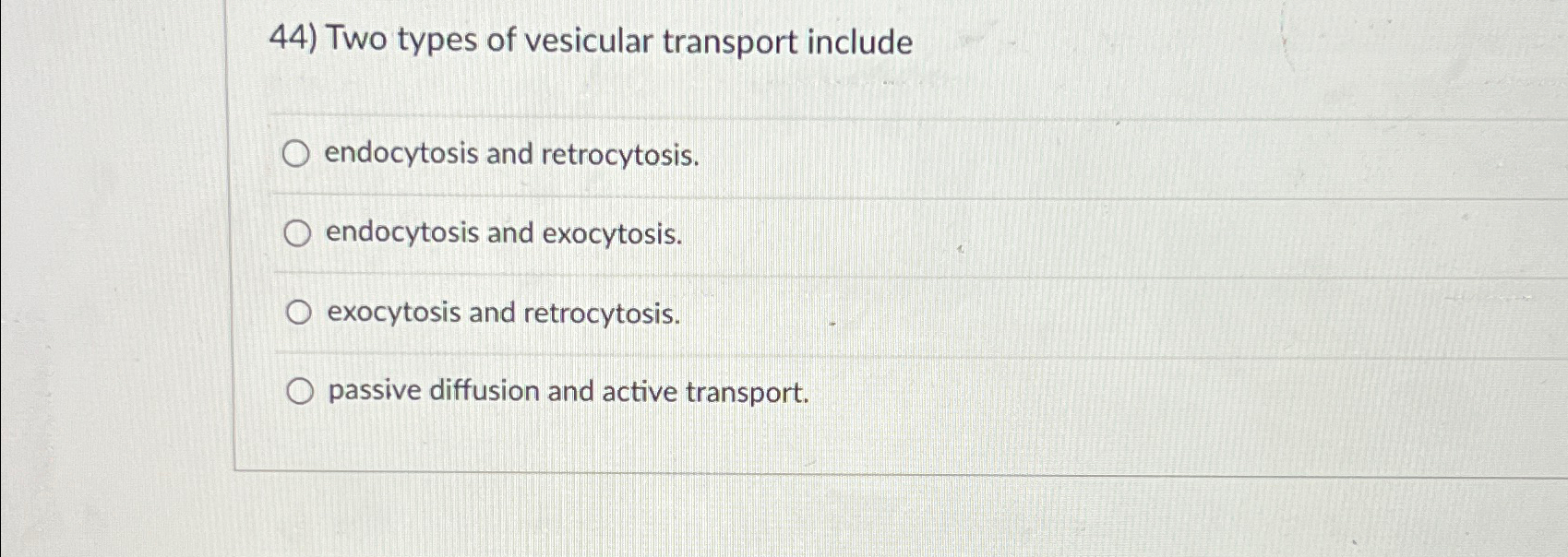 Solved Two types of vesicular transport includeendocytosis | Chegg.com