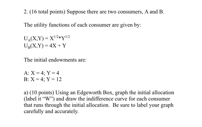 Solved 2. (16 total points) Suppose there are two consumers, | Chegg.com