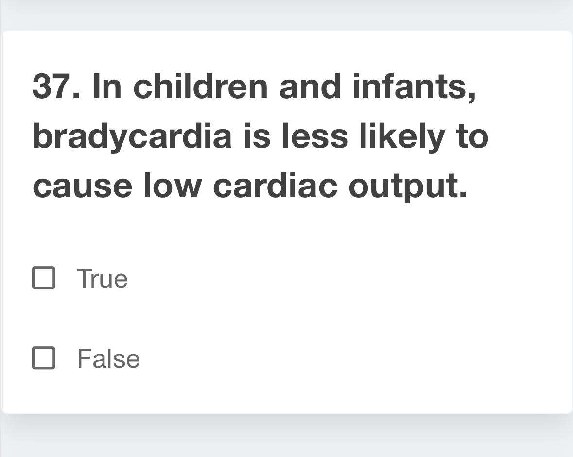 Solved In children and infants, bradycardia is less likely | Chegg.com