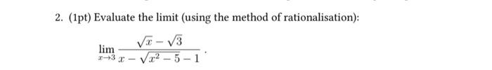 Solved 2. (1pt) Evaluate the limit (using the method of | Chegg.com