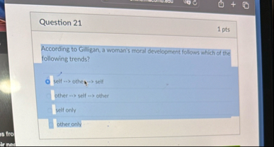 Solved Question 211 ﻿ptsAccording to Gilligan, a woman's | Chegg.com