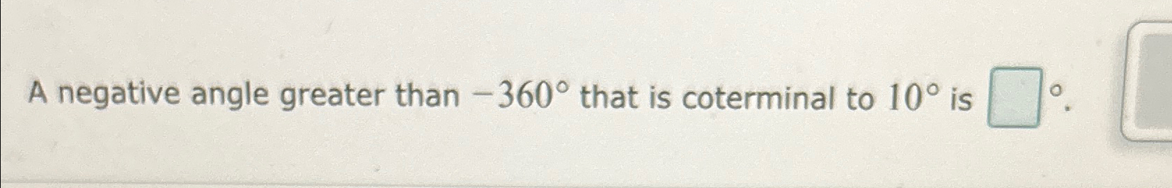 Solved A negative angle greater than -360° ﻿that is | Chegg.com