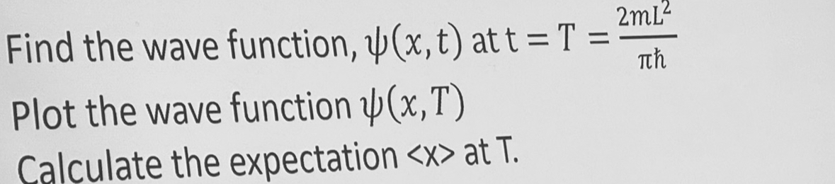 Solved Find The Wave Function ψ X T ﻿at T T 2ml2πℏplot The