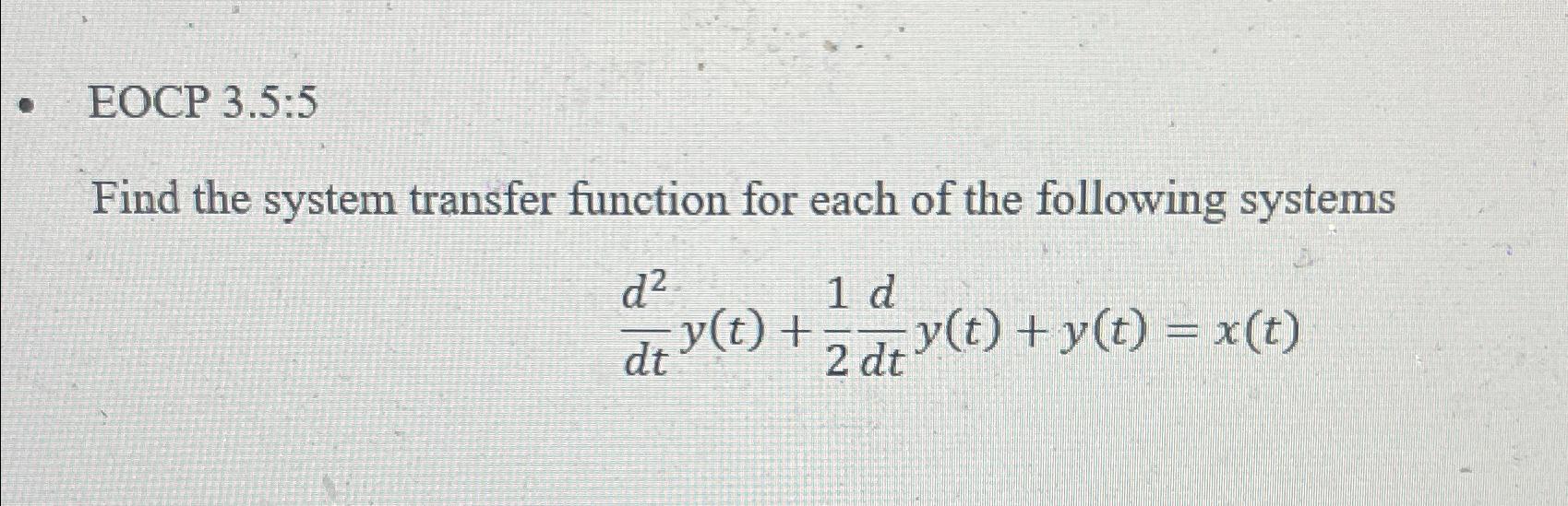 Solved EOCP 3.5:5Find the system transfer function for each | Chegg.com