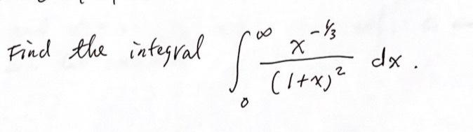 Solved Find the integral ∫0∞(1+x)2x−1/3dx. | Chegg.com