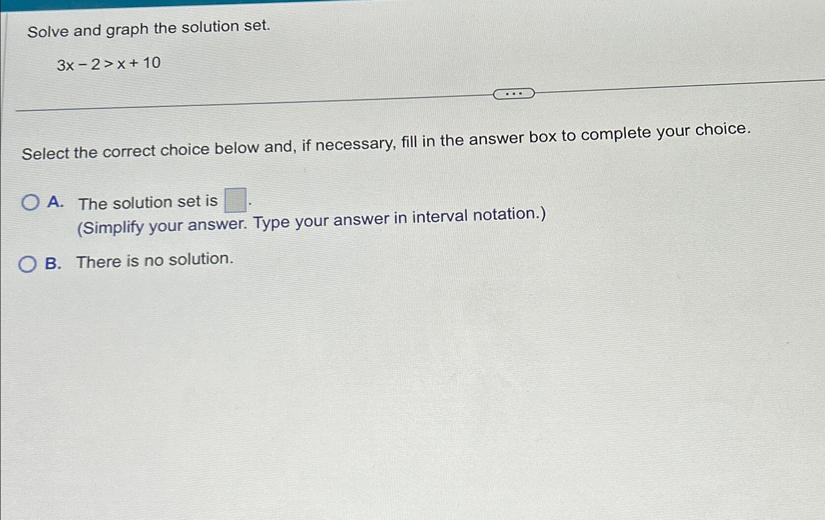 Solved Solve and graph the solution set.3x-2>x+10Select the | Chegg.com