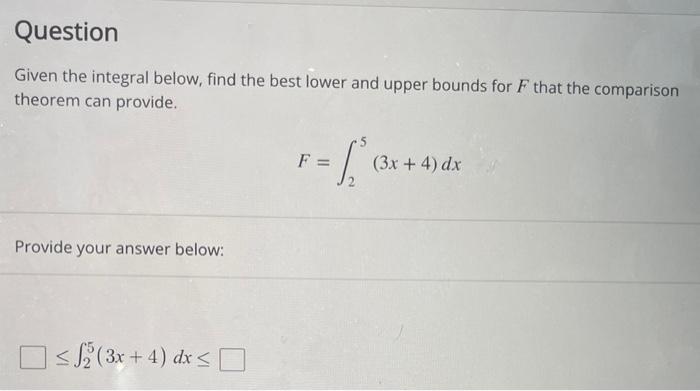 Solved Given the integral below, find the best lower and | Chegg.com