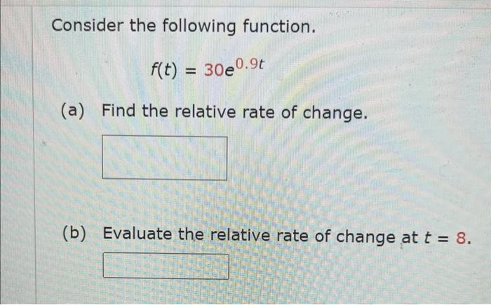 Solved Consider the following function. f(t)=30e0.9t (a) | Chegg.com