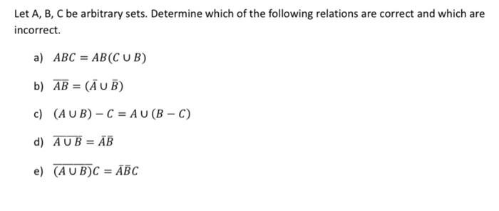 Solved Let A, B, C be arbitrary sets. Determine which of the | Chegg.com