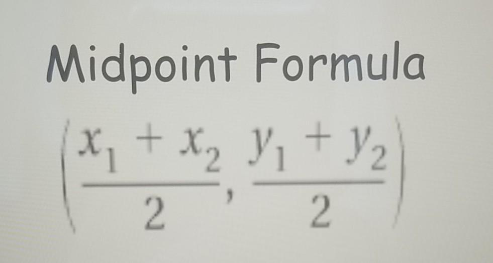 Solved Midpoint Formula (x + X₂ Y , + y2 2 2 3 Use the | Chegg.com
