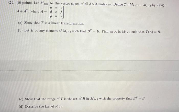 Solved Q4. [10 points] Let M3×3 be the vector space of all | Chegg.com
