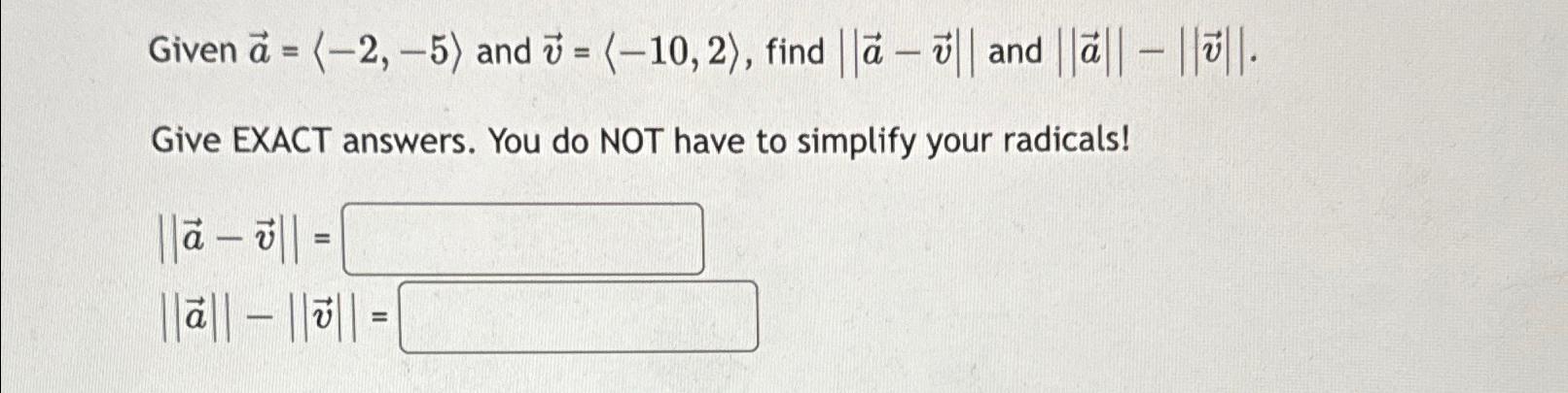 Solved Given vec(a)=(:-2,-5:) ﻿and vec(v)=(:-10,2:), ﻿find | Chegg.com