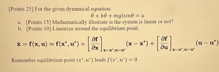 Solved [Points 25] For the given dynamical equation: | Chegg.com