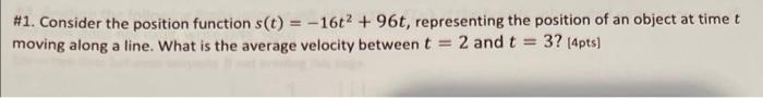 Solved #1. Consider the position function s(t)=−16t2+96t, | Chegg.com