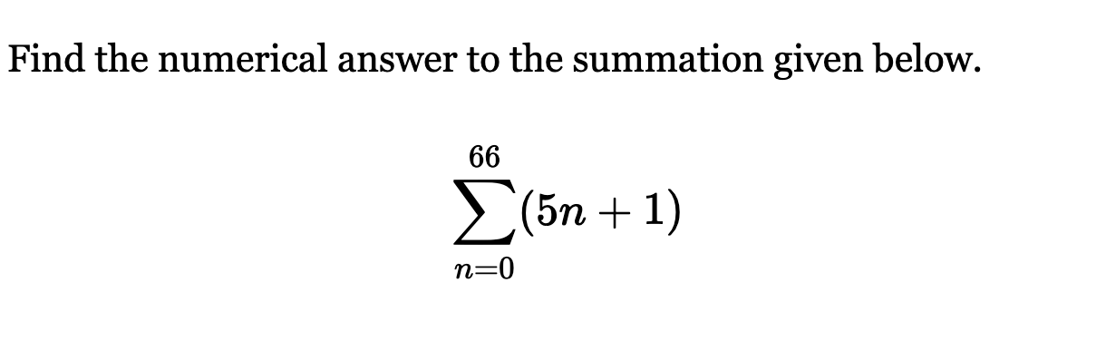 Solved Find the numerical answer to the summation given | Chegg.com