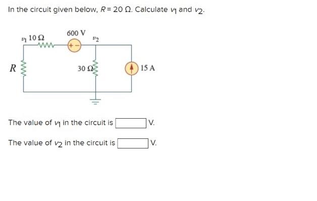 Solved In the circuit given below, R= 20 n. Calculate v4 and | Chegg.com