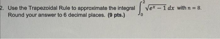 Solved Use the Trapezoidal Rule to approximate the integral | Chegg.com