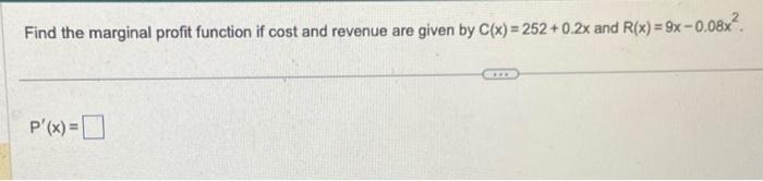 Solved Find the marginal profit function if cost and revenue | Chegg.com