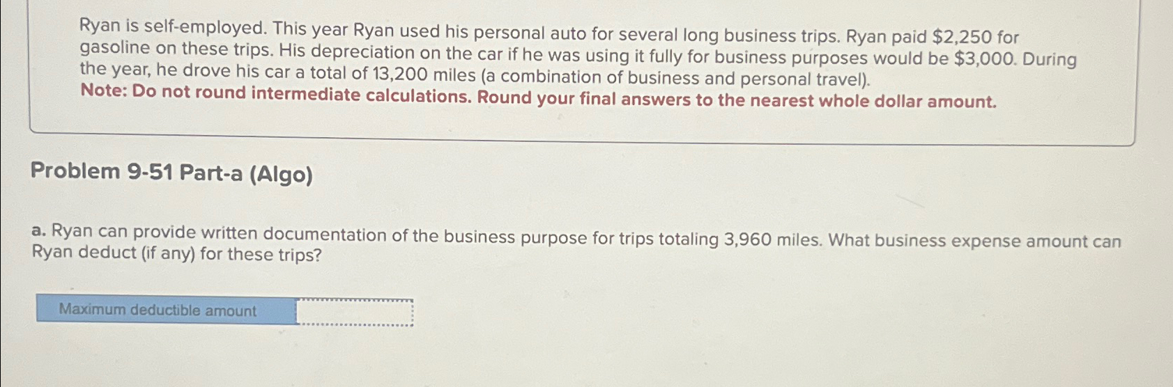 Solved Ryan is self-employed. This year Ryan used his | Chegg.com