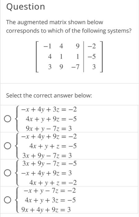 Solved The augmented matrix shown below corresponds to which | Chegg.com