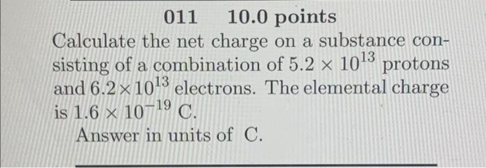 Solved Calculate the net charge on a substance consisting of | Chegg.com