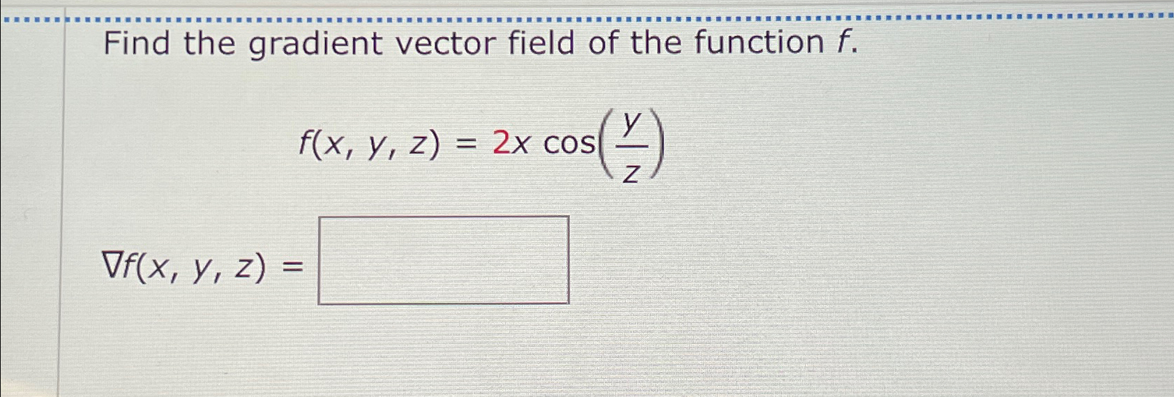 Solved Find the gradient vector field of the function | Chegg.com