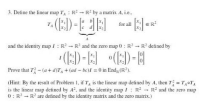 Solved Define the linear map TA:R2→R2 ﻿by a matrix A. | Chegg.com