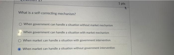 Solved 1 pts What is a self-correcting mechanism? When | Chegg.com