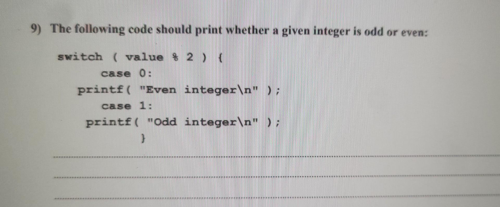 Solved 9) The following code should print whether a given | Chegg.com