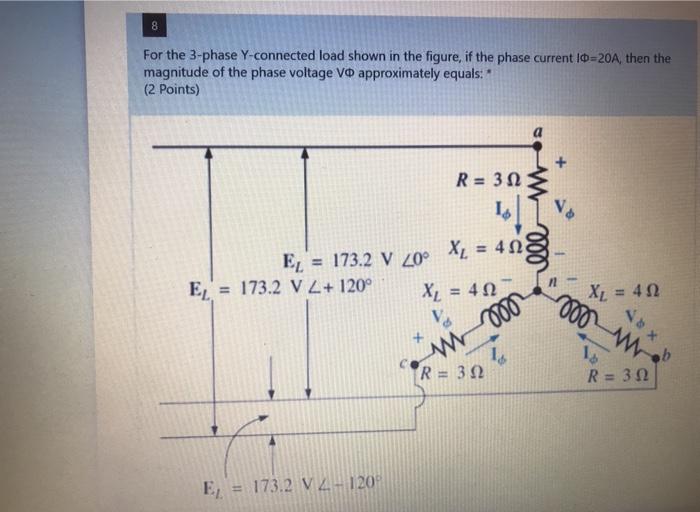 Solved 8 For the 3-phase Y-connected load shown in the | Chegg.com