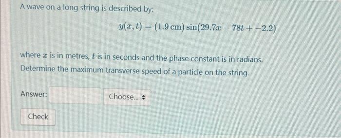 Solved A wave on a long string is described by: y(x,t)=(1.9 | Chegg.com