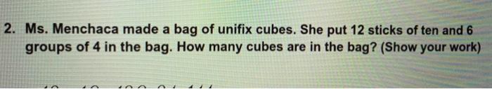 Solved 2. Ms. Menchaca made a bag of unifix cubes. She put | Chegg.com
