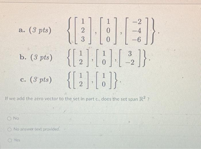 Solved a. (3 pts) No b. (3 pts) { [ 2 ] - [ 1 ] [ c. (3 pts) | Chegg.com