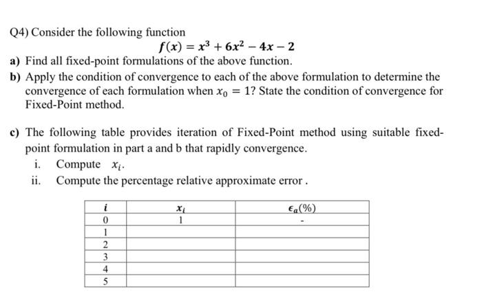 Solved Q4) Consider the following function f(x)=x3+6x2−4x−2 | Chegg.com