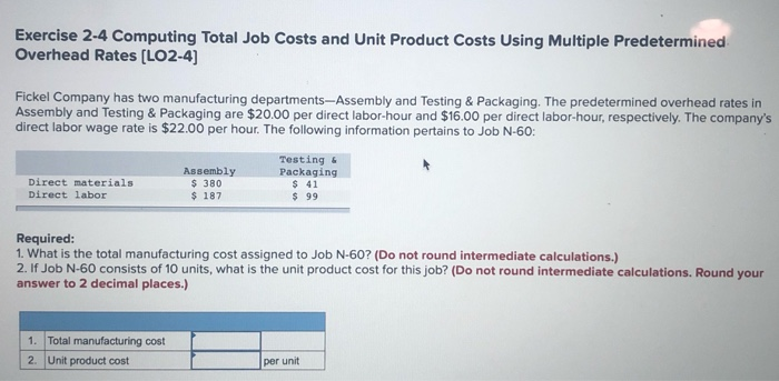 Solved Exercise 2-4 Computing Total Job Costs and Unit | Chegg.com
