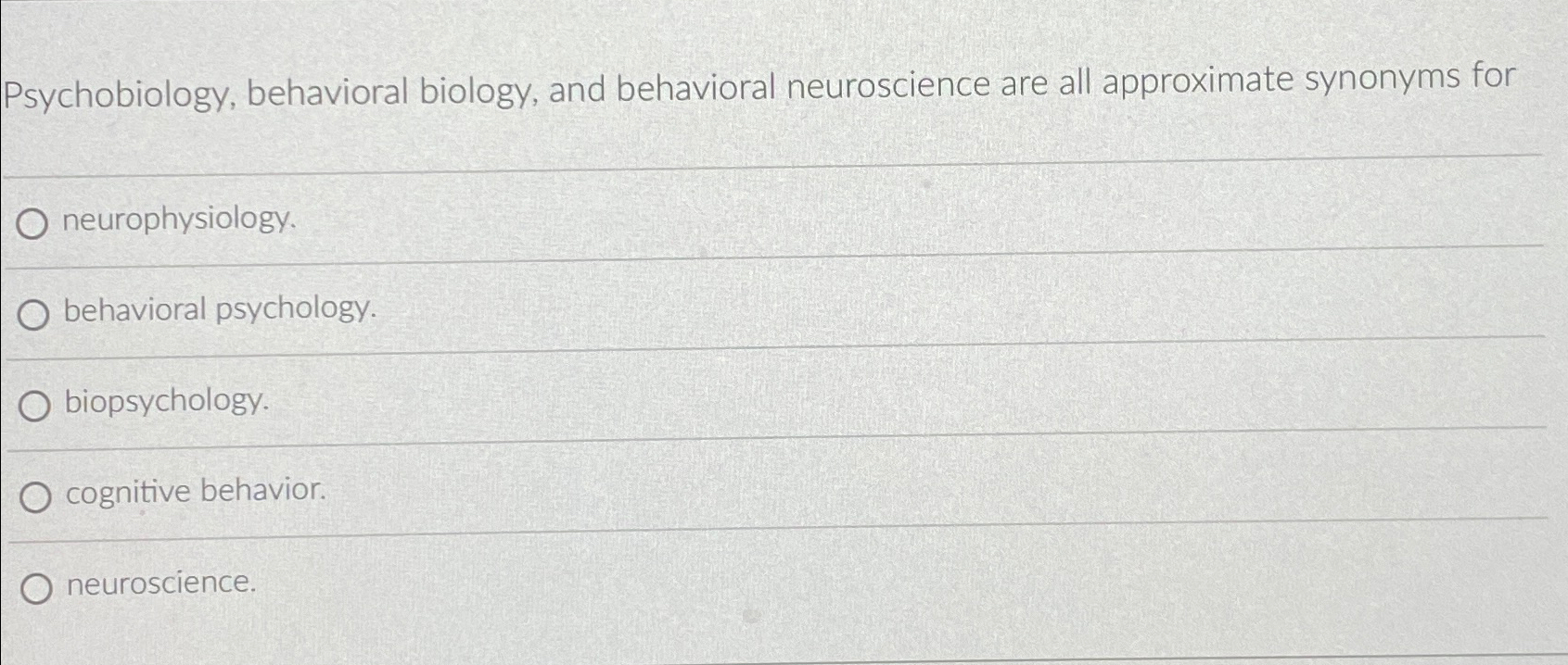 Solved Psychobiology, behavioral biology, and behavioral | Chegg.com
