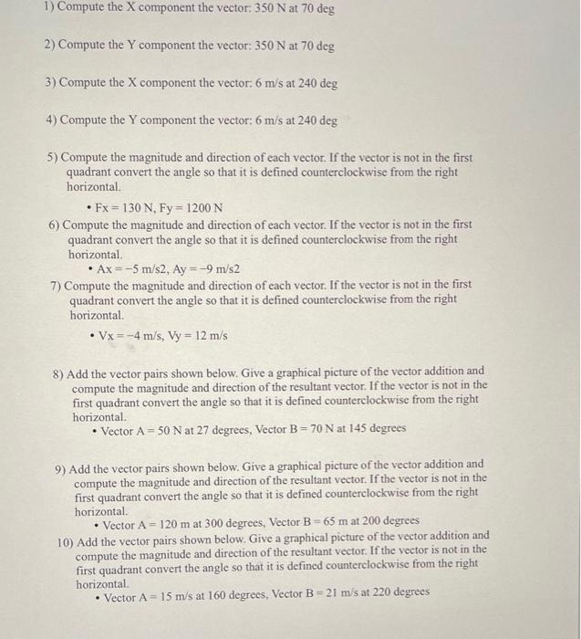Solved 1) Compute the X component the vector: 350 N at 70deg | Chegg.com