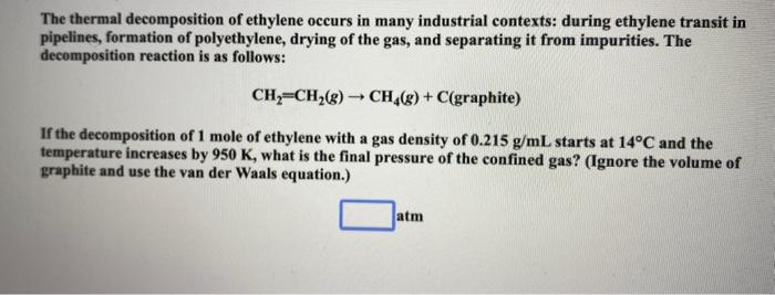 Solved The thermal decomposition of ethylene occurs in many | Chegg.com