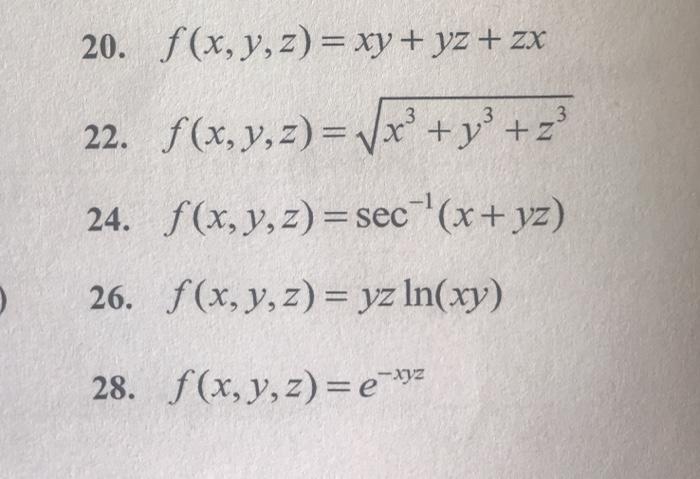 Solved 20. f(x, y, z) = xy + yz + zx 22. f(x, y, z)= Vx? + | Chegg.com