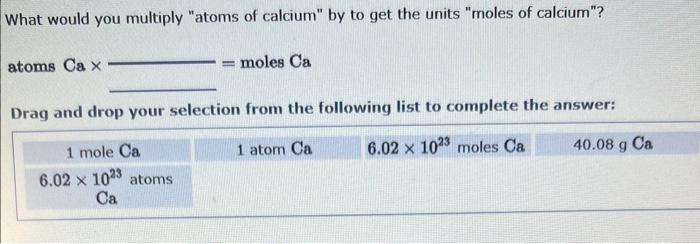 Solved What would you multiply "atoms of calcium" by to get | Chegg.com