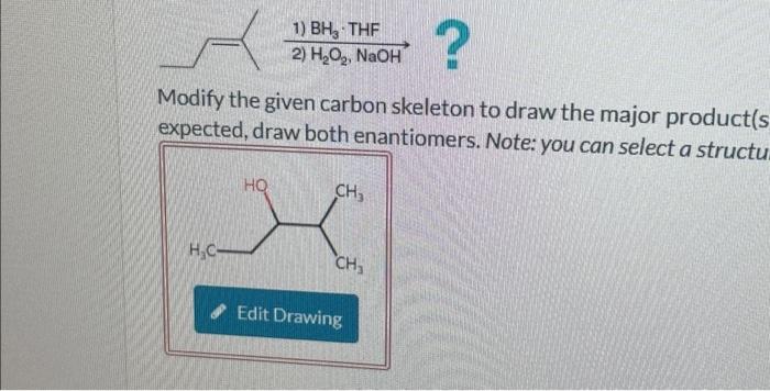 Solved Modify the given carbon skeleton to draw the major | Chegg.com