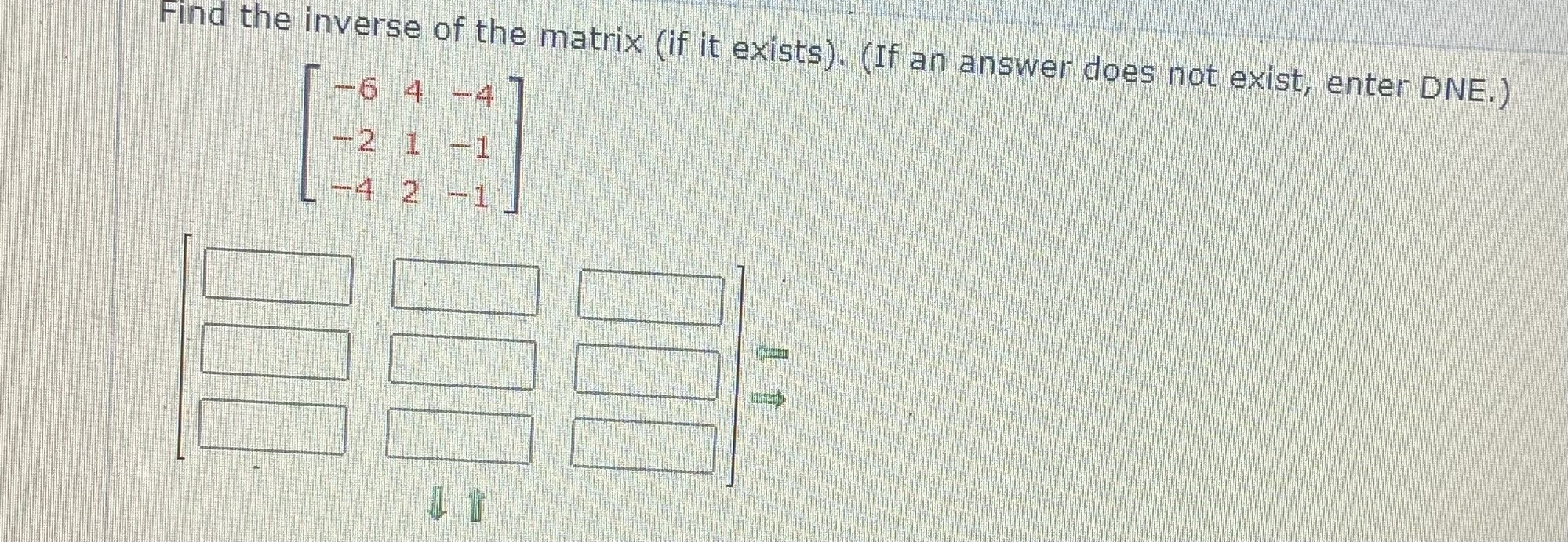 Solved Find the inverse of the matrix (if it exists). (If an | Chegg.com